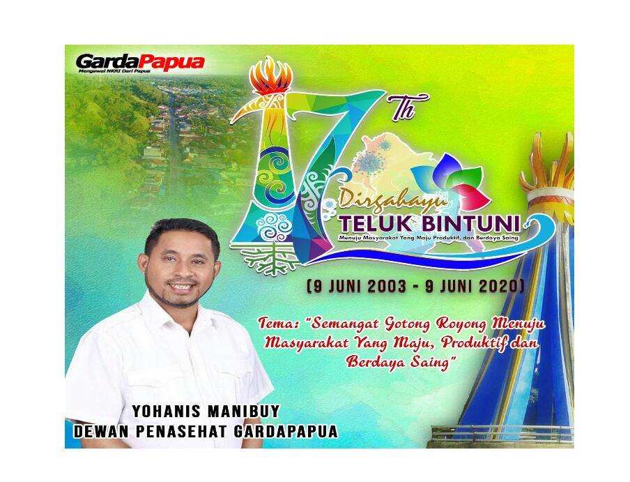 HUT Ke -17 Teluk Bintuni, Ayo Gelorakan Semangat Gotong Royong Hadapi ...